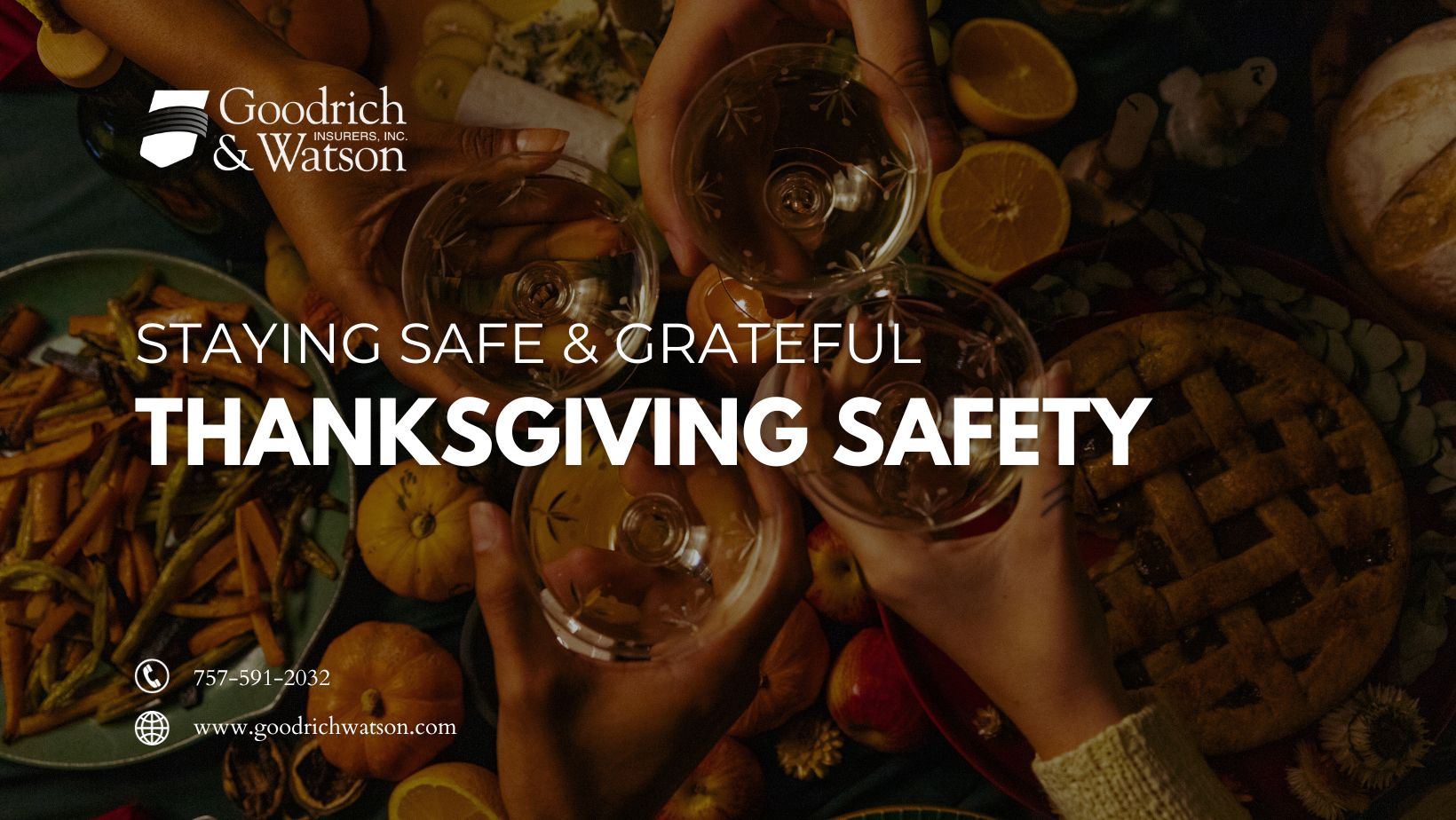 Staying Safe & Grateful: Thanksgiving Safety - Goodrich & Watson