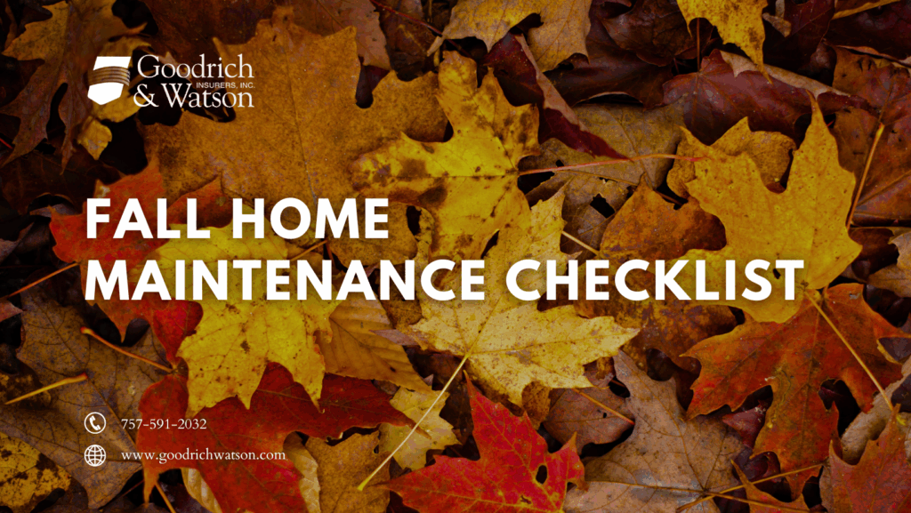 Fall Home Maintenance Checklist - Goodrich & Watson
